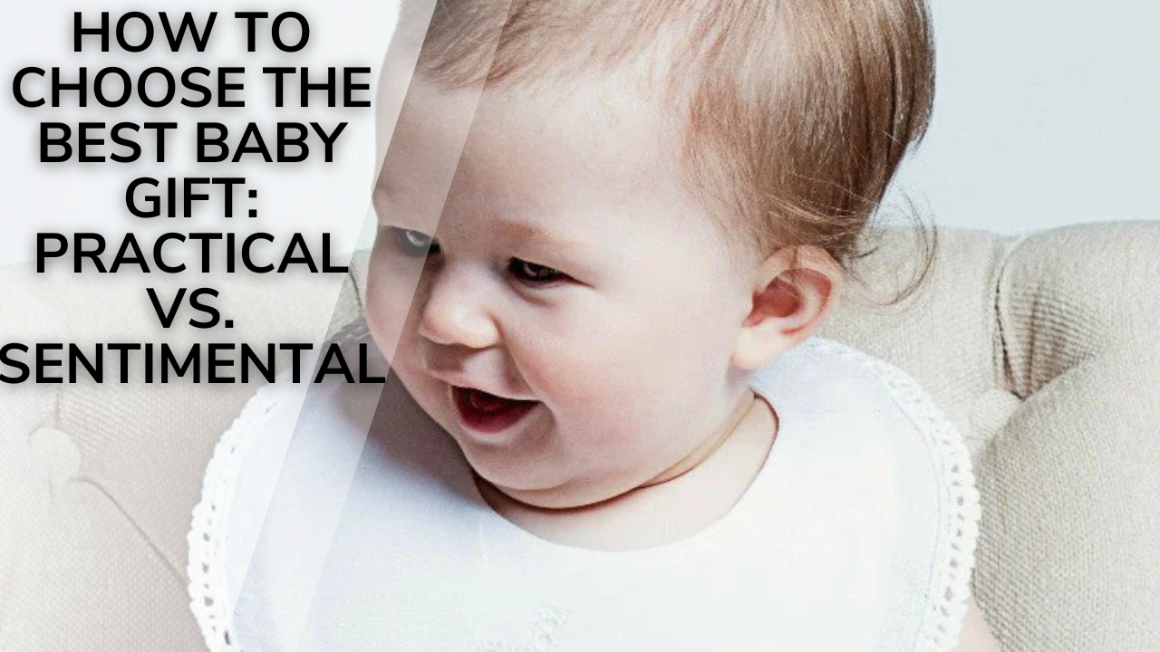 How to Choose the Best Baby Gift: Practical vs. Sentimental – Carriage ...